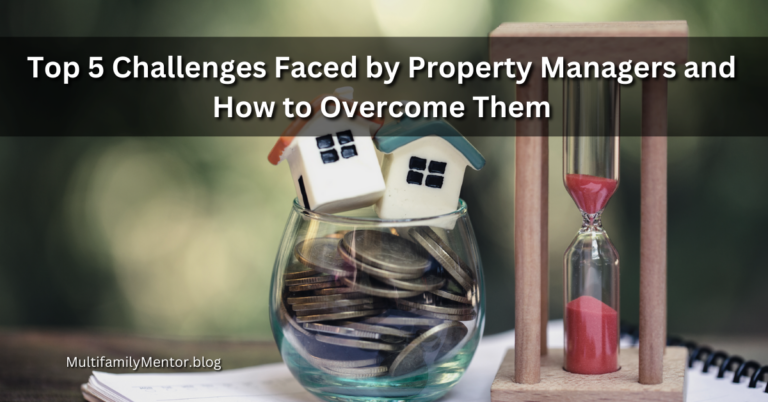 Top 5 Challenges Faced by Property Managers and How to Overcome Them ...