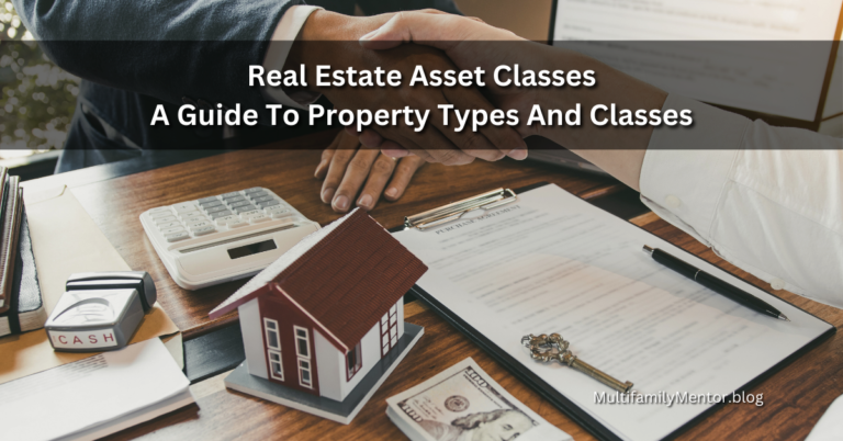 Real Estate Asset Classes: A Guide To Property Types And Classes ...